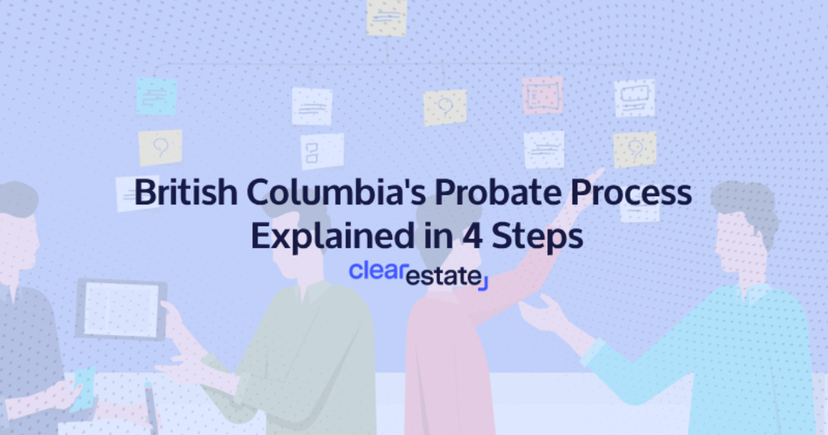 British Columbia's Probate Process Explained in 4 Steps