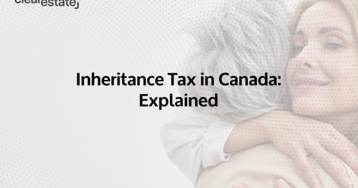How Inheritance Tax Works in Canada