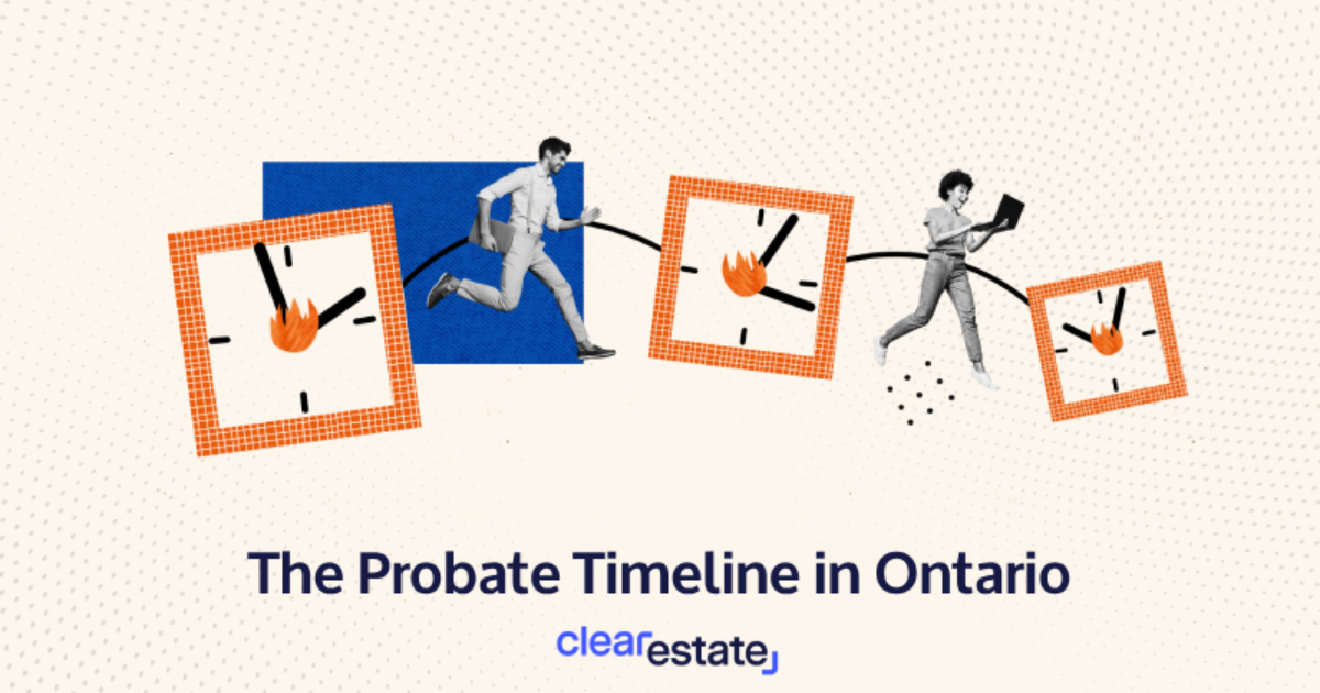 The Probate Timeline In Ontario: Explained
